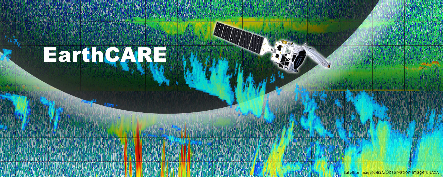 EarthCARE Project – JAXA Earth-graphy / Space Technology Directorate I